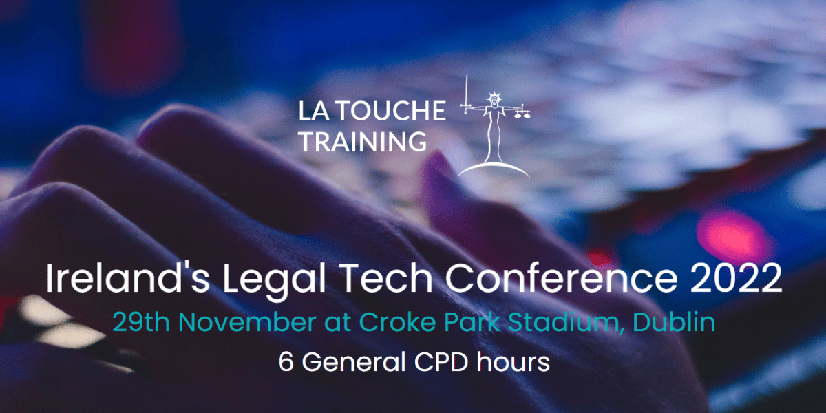 Ireland's Legal Tech Conference 2022 - eDiscovery Today by Doug Austin