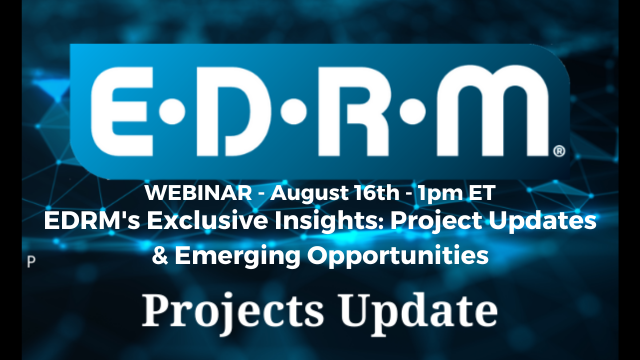 EDRM Webinar: EDRM's Exclusive Insights: Project Updates & Emerging ...