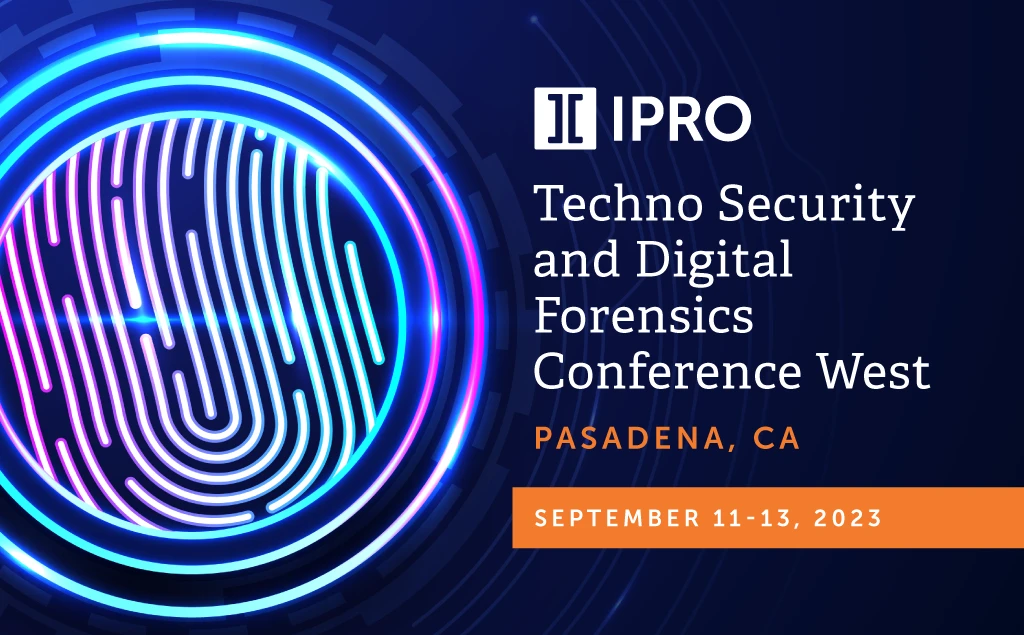 Techno Security and Digital Forensics Conference West - eDiscovery ...